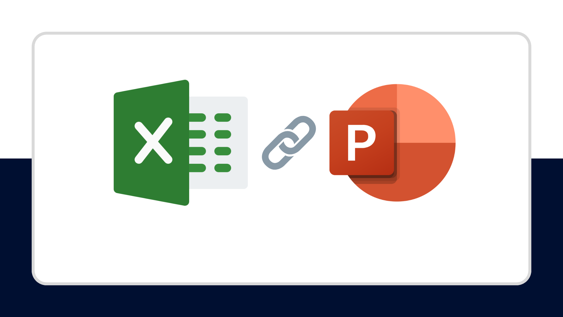 Top 3 Practices to Link Excel to PowerPoint